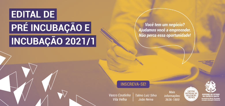 SECTI - Programa de incubação de empresas do Governo do Estado lança ...
